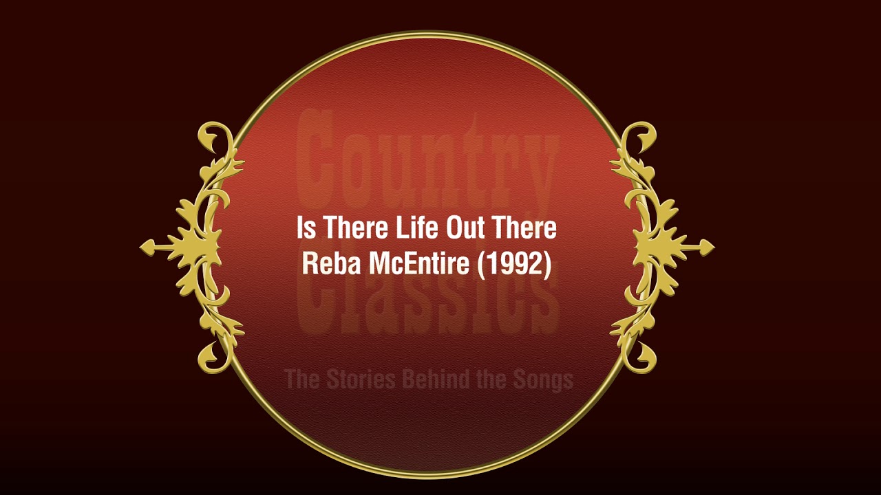 Country Classics: Is There Life Out There - Reba McEntire (1992) - YouTube