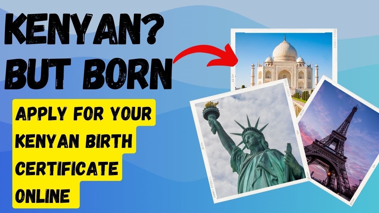 Kenyan but Born Abroad? Here's How to Get Your Birth Certificate! - YouTube