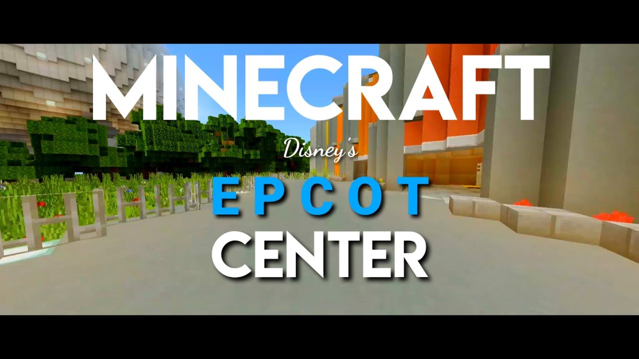 Disney's EPCOT Center in Minecraft || Cinematic Game - YouTube