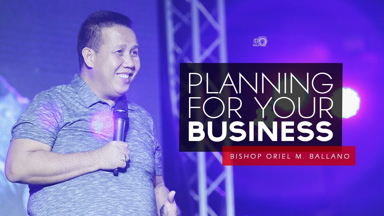 Planning for Your Business by Bishop Oriel M. Ballano - YouTube