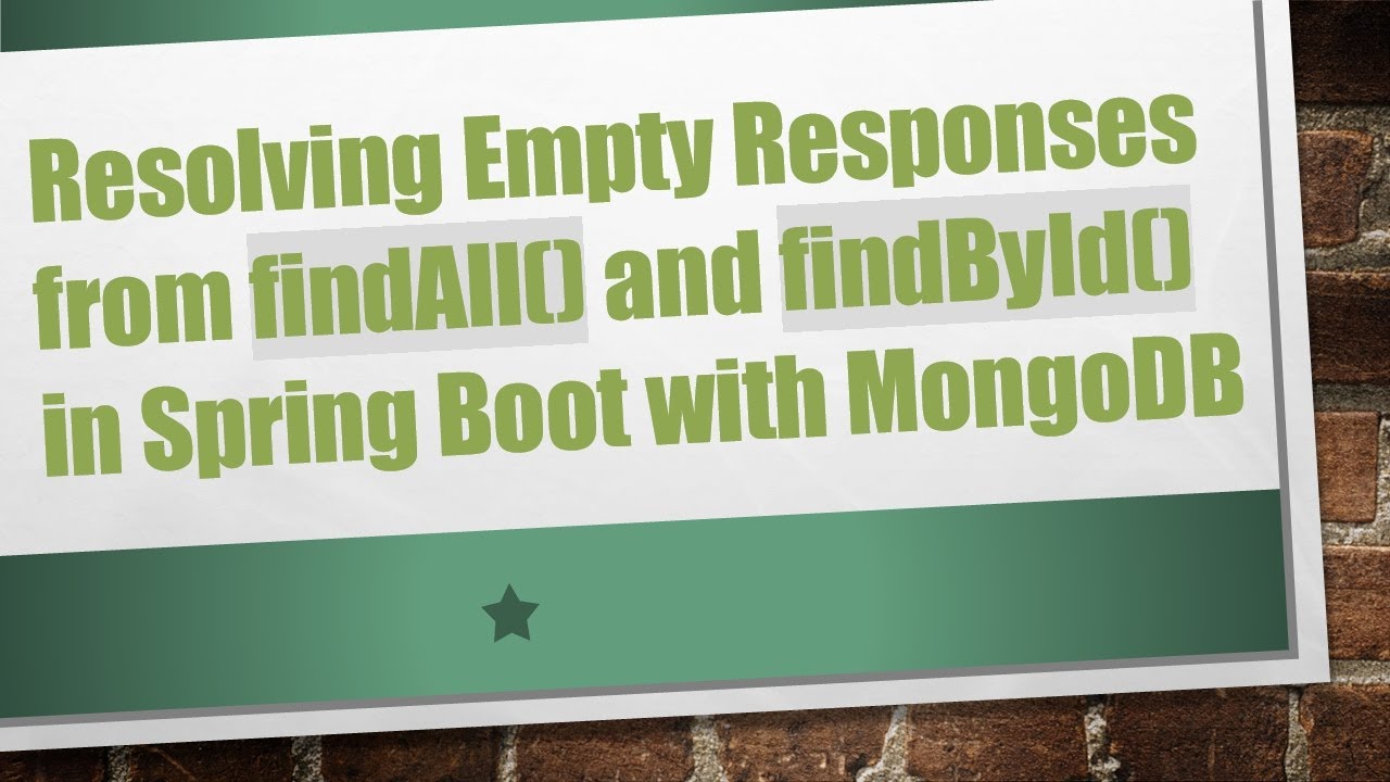 Resolving Empty Responses from findAll() and findById() in Spring Boot with MongoDB - YouTube