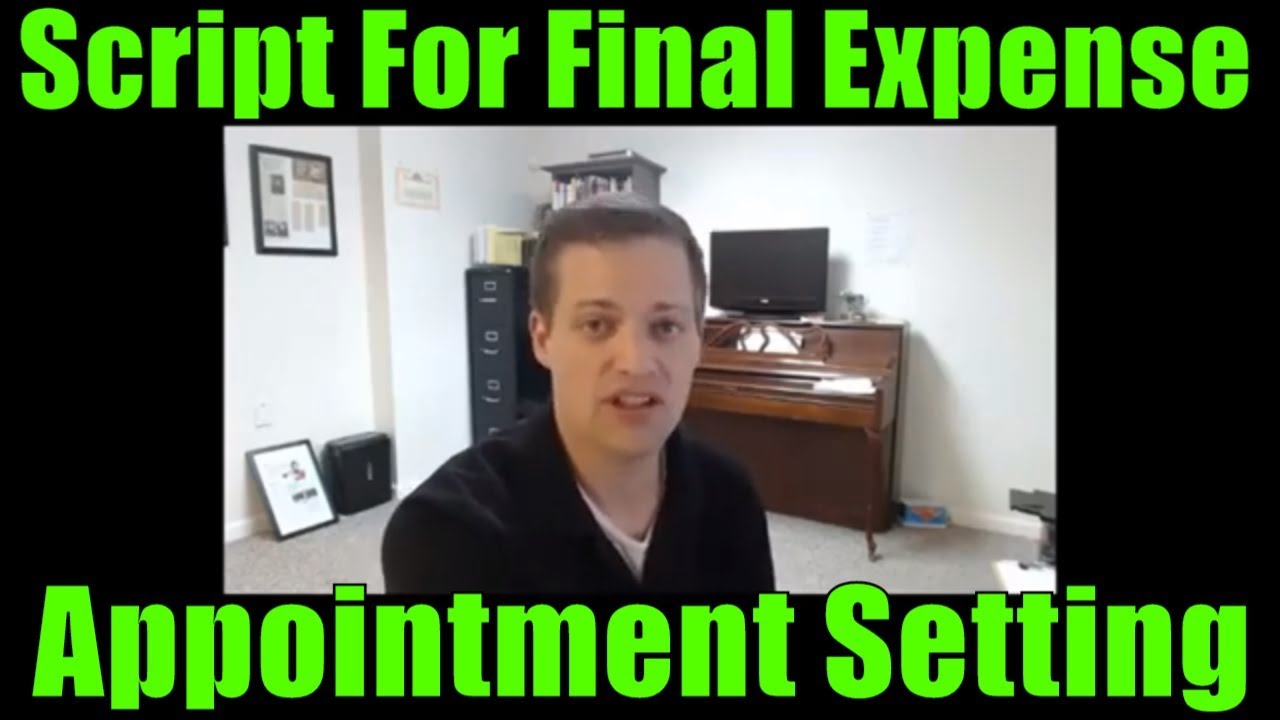 Final Expense Appointment Setting Script Explained - YouTube