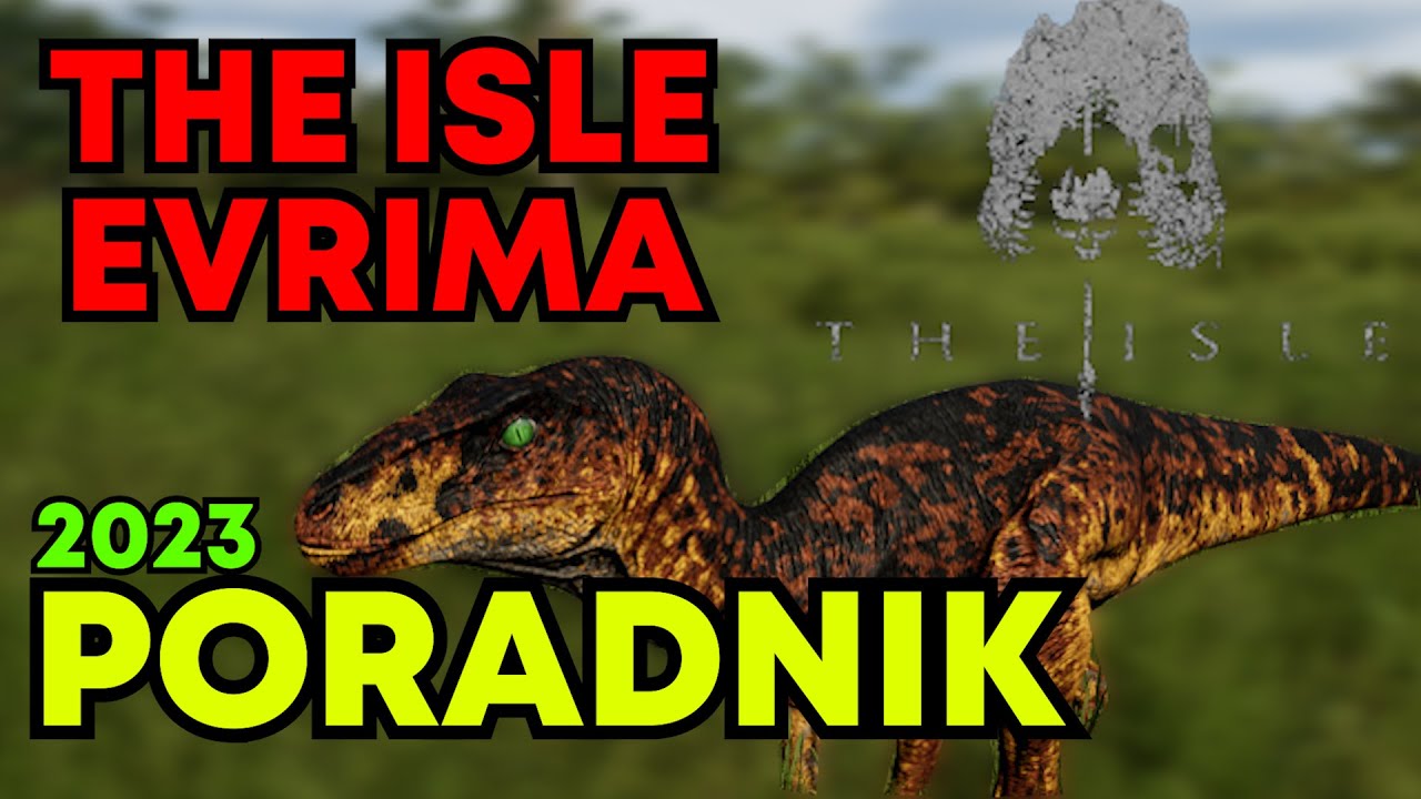The Isle Evrima - Poradnik dla początkujących 2023 | Rady i wskazówki ...
