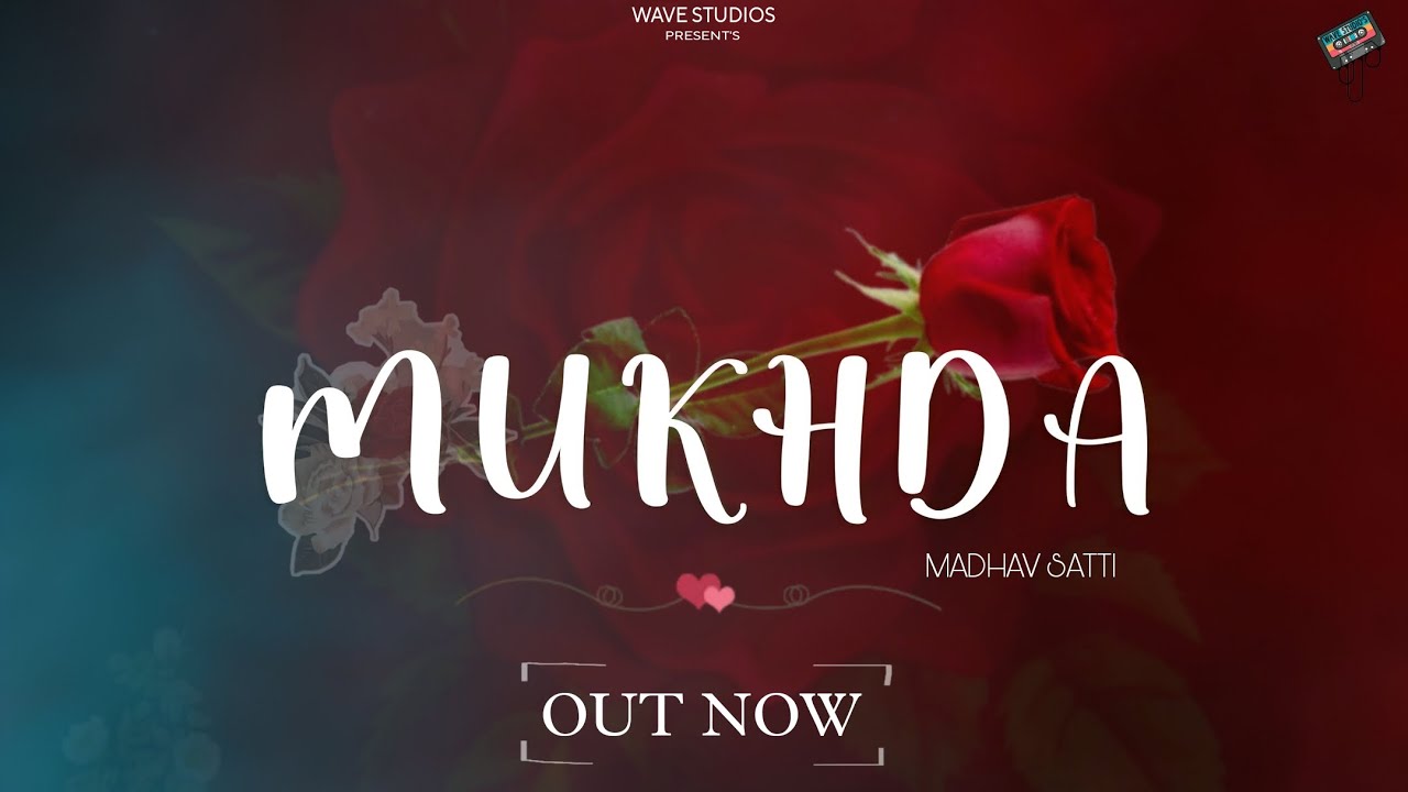 Mukhda | Madhav Satti (Official Audio) Latest Punjabi Songs 2023 - YouTube