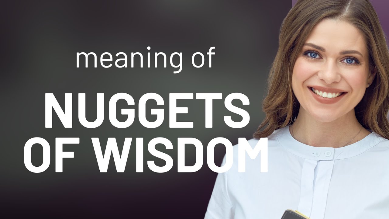 Nuggets of Wisdom: Uncovering Their Meaning in English - YouTube