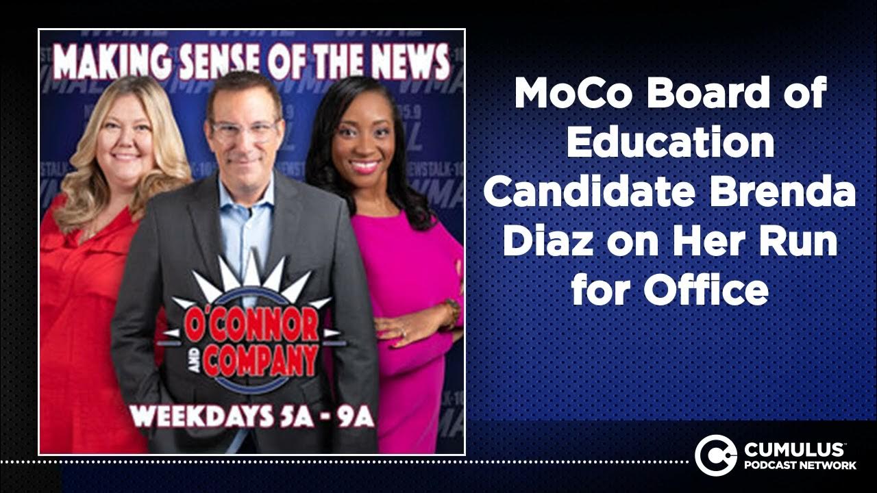 MoCo Board of Education Candidate Brenda Diaz on Her Run for Office | O'Connor & Company - YouTube