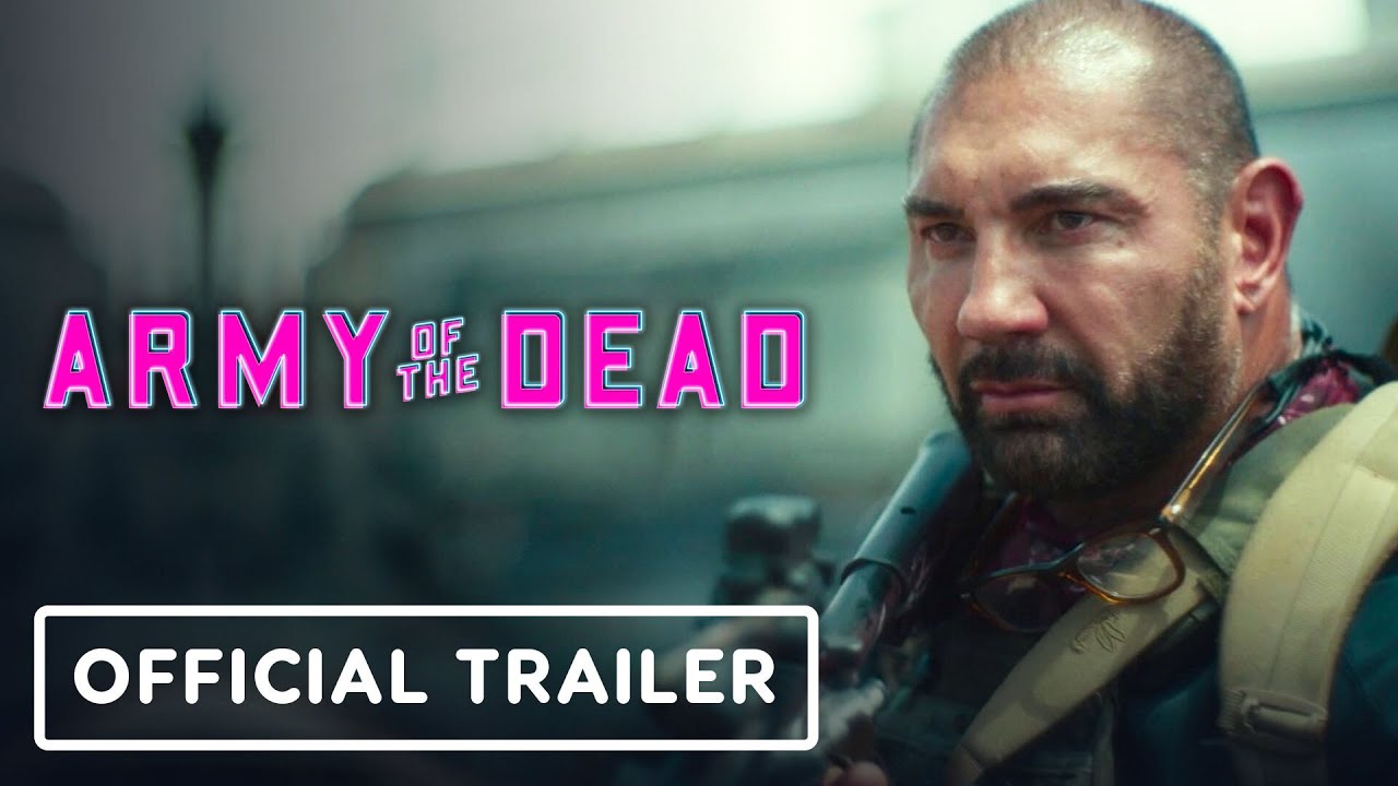 Army of the Dead - Official Trailer (2021) Dave Bautista, Zack Snyder ...