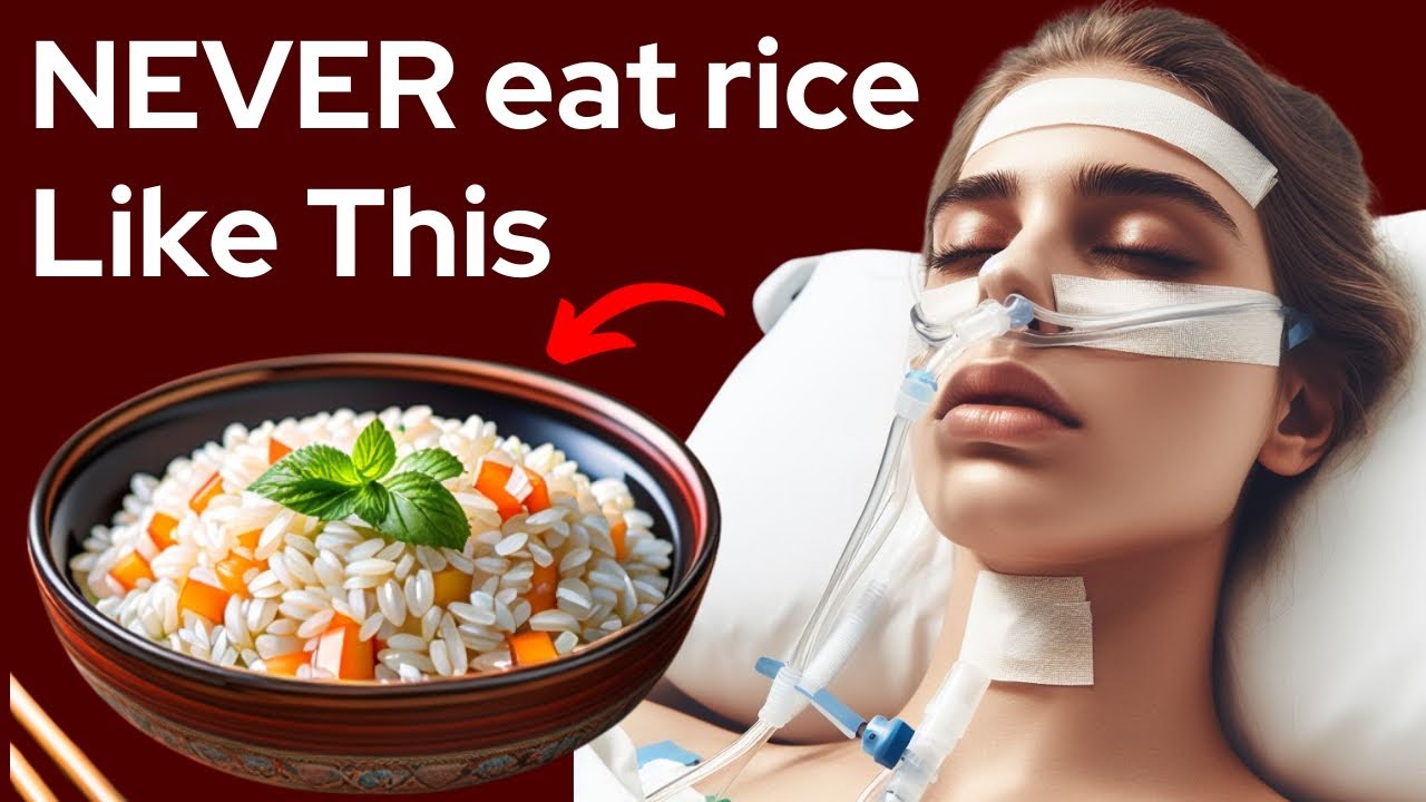 NEVER eat rice Like This Or It Can Harm Your Organs & Cause Sudden ...