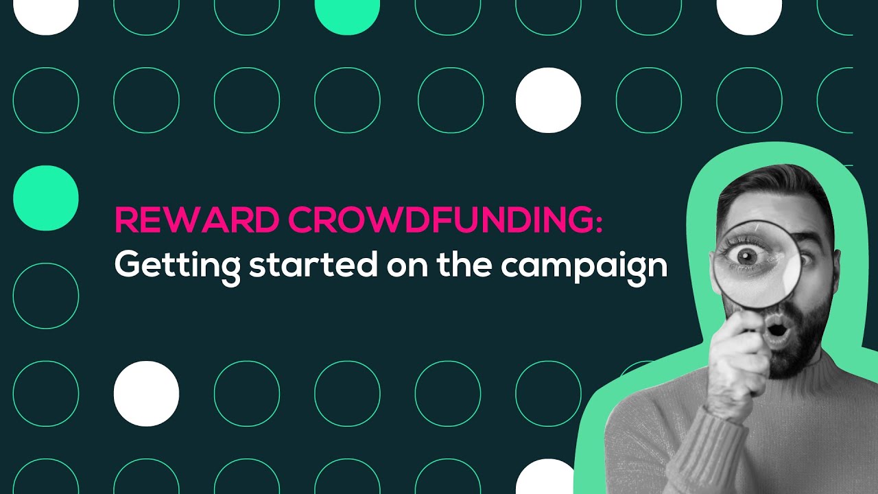 Reward crowdfunding: getting started on the campaign crowdfunding ...