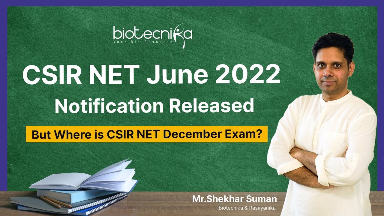 CSIR NET June 2022 Notification Released But Where is CSIR NET December ...