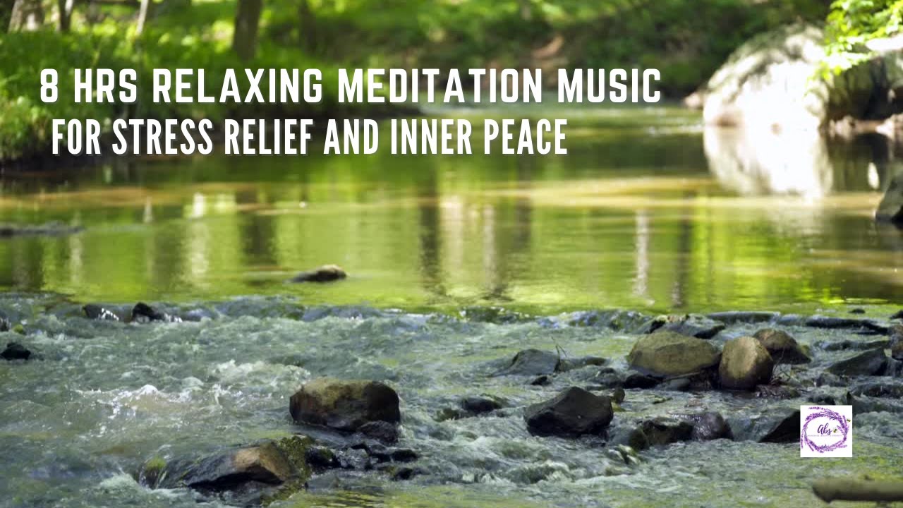 8 hours Relaxing Meditation Music for Stress Relief and Inner Peace ...