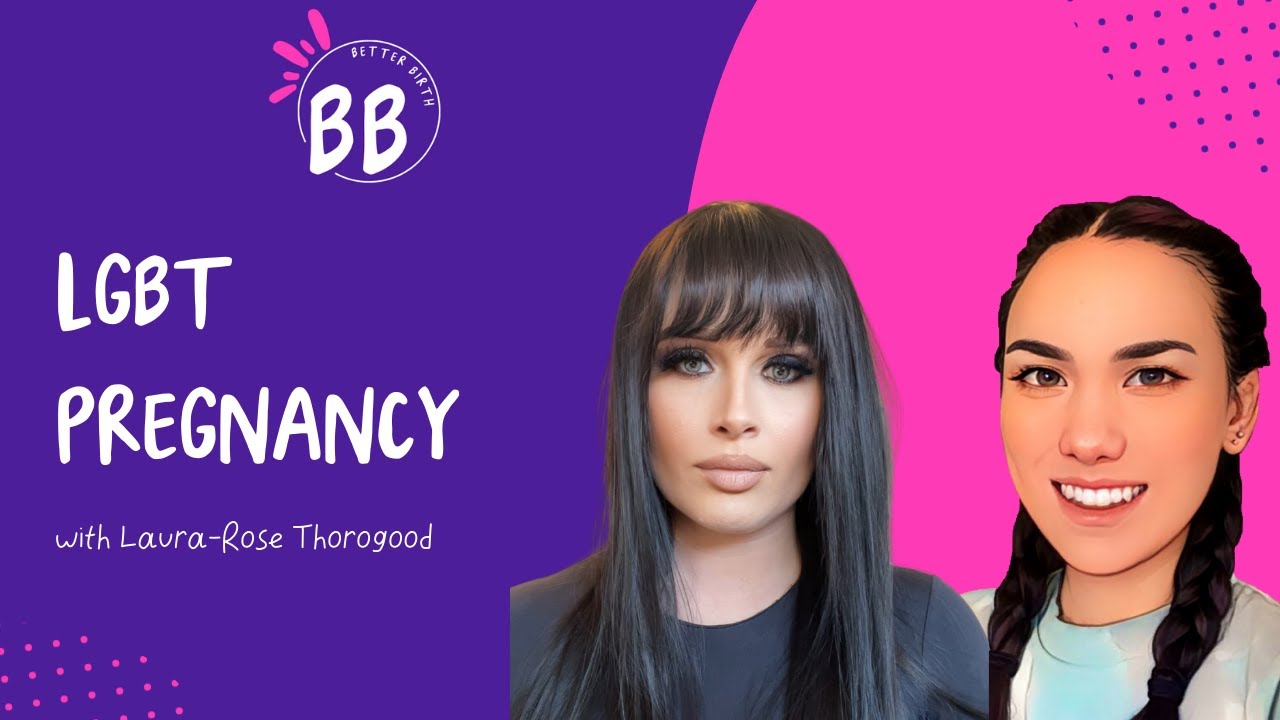 The Better Birth podcast: LGBT pregnancy & birth with Laura Rose ...