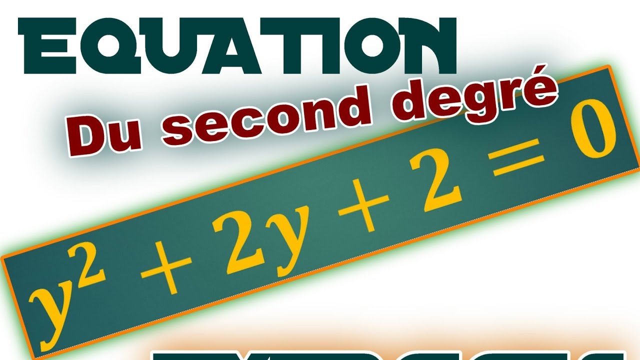 ÉQUATION DU SECOND DEGRE, EXERCICES 03 - YouTube