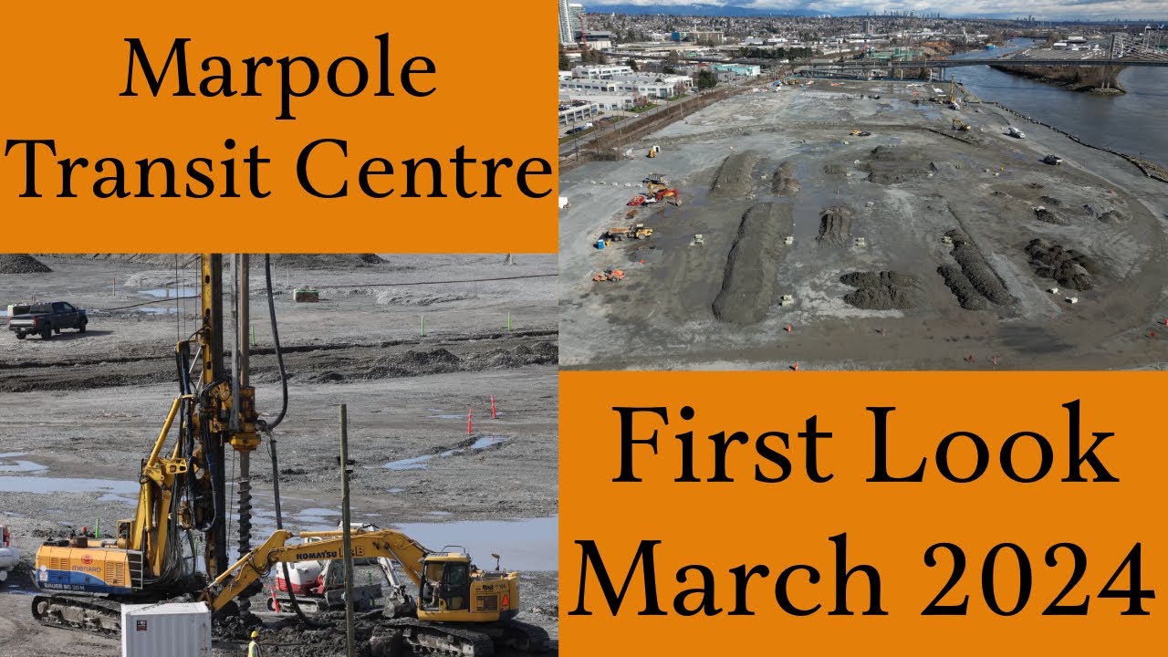 Marpole Transit Centre March - First Look March 2024 - YouTube