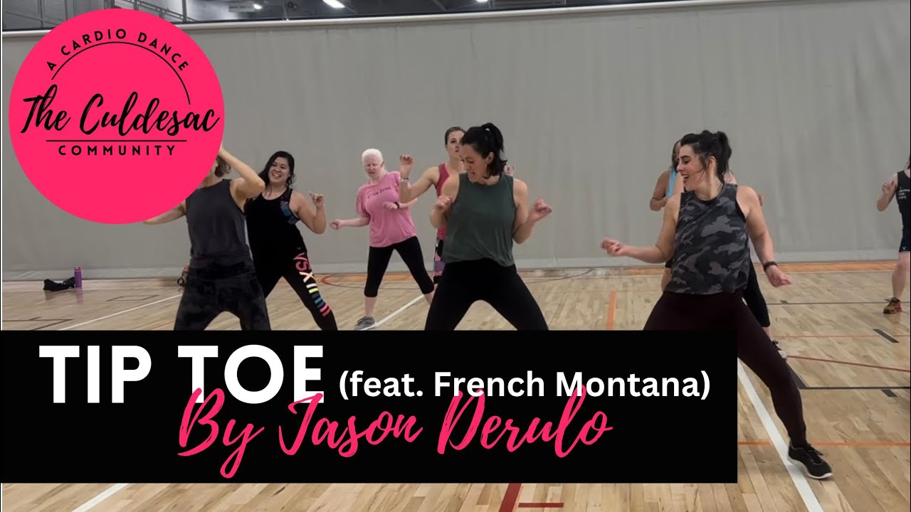 Tip Toe (feat. French Montana) / Jason Derulo / Cul-De-Sac Cardio Dance ...