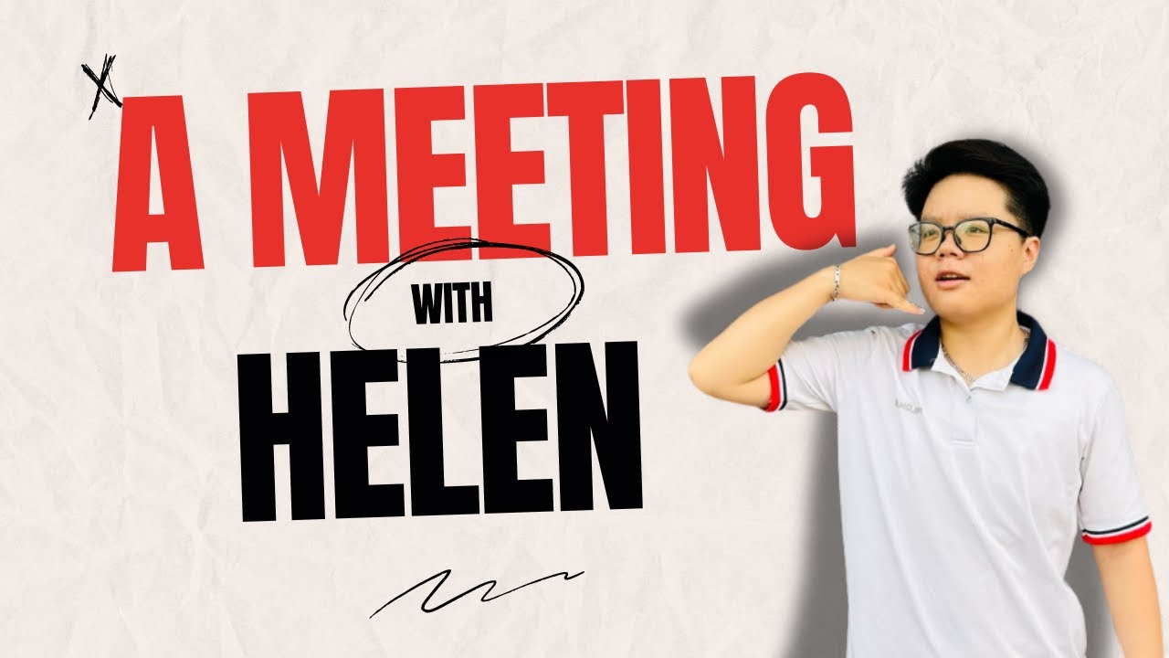 A MEETING WITH HELEN- Part 12- Anthony English - Tiếng anh Trí tuệ ...