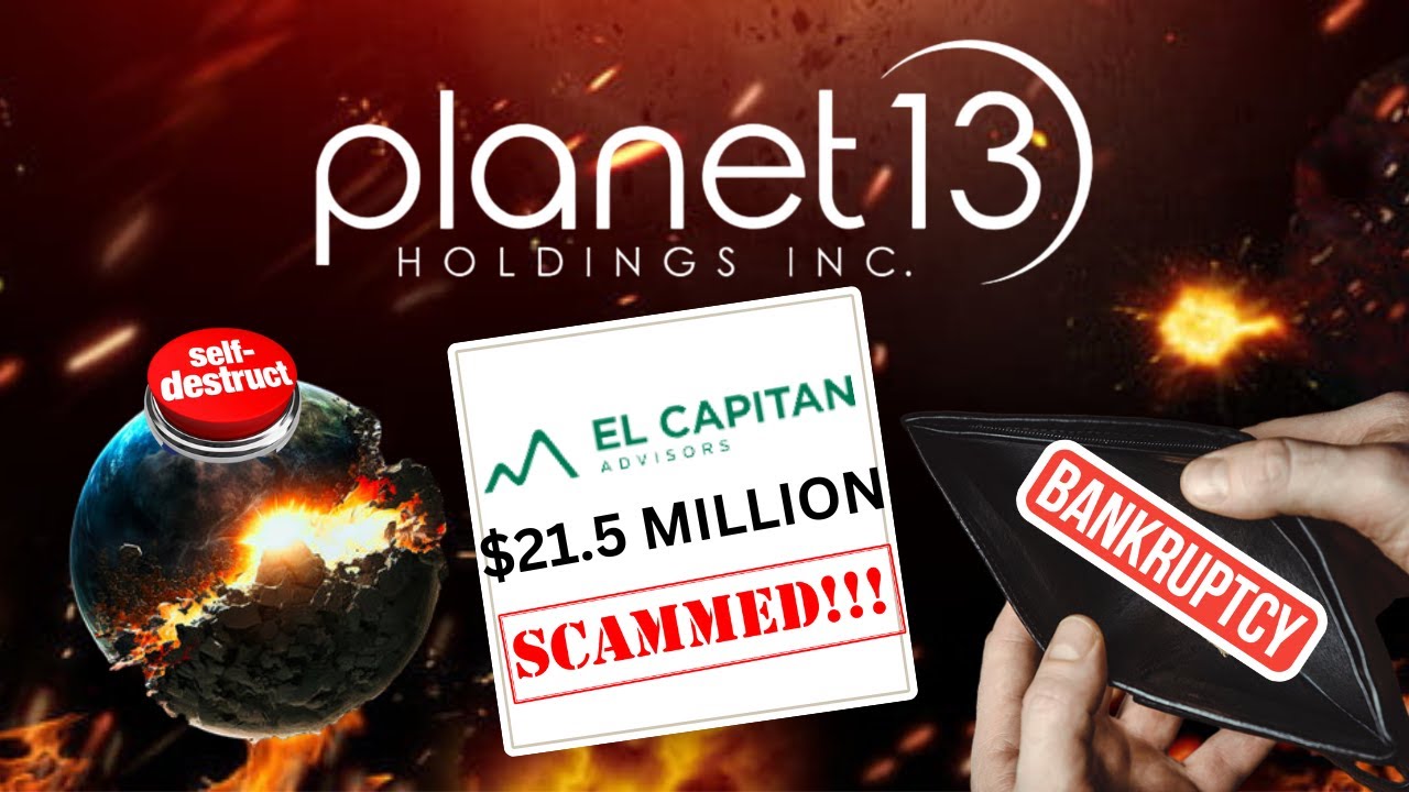 Cash Problems At Planet 13? (PLNH) | El Capitan Scam #stockmarket # ...