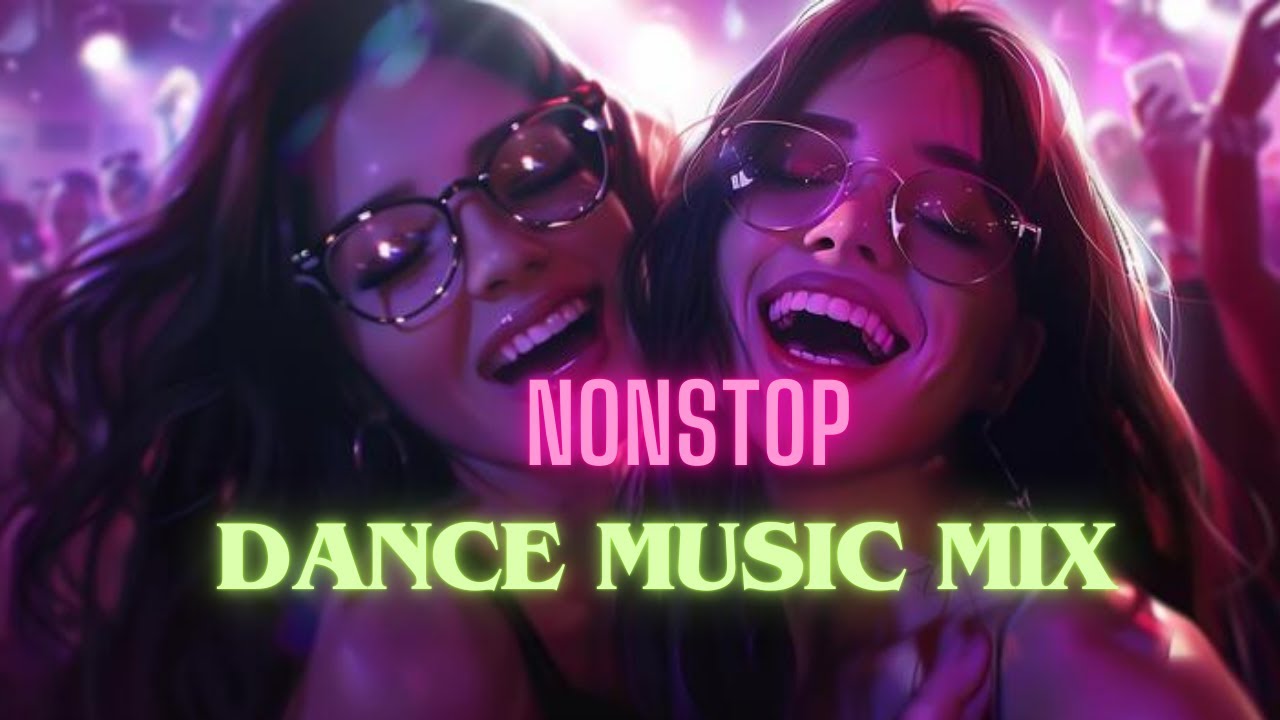 Dance Music | Club Party Music Mix | Disco Dj Remix - Don't Miss 🔥 Best ...