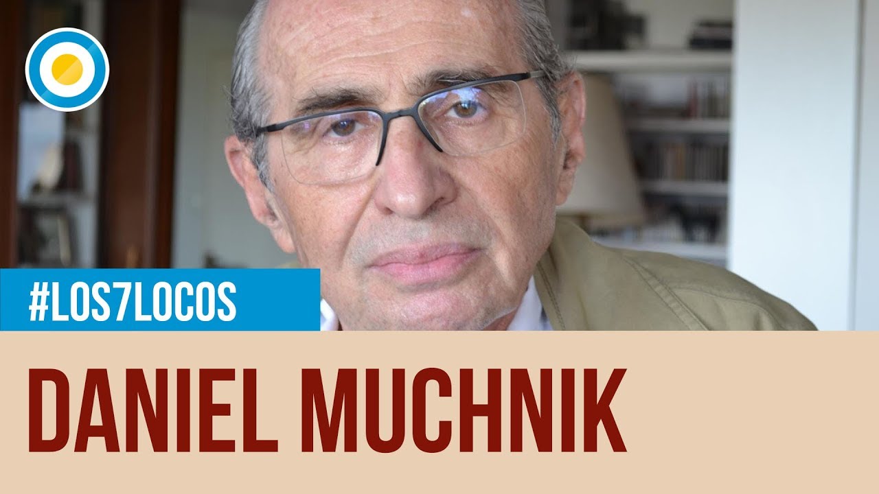 Entrevista a Daniel Muchnik en Los 7 locos - YouTube