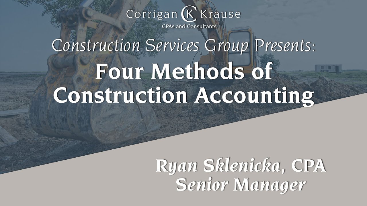 Choose the Right Method of Accounting for Your Construction Company ...