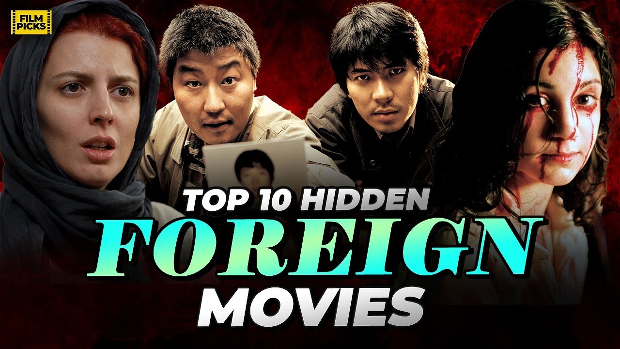Top 10 Foreign Films That Deserve More Attention | FILM PICKS - YouTube