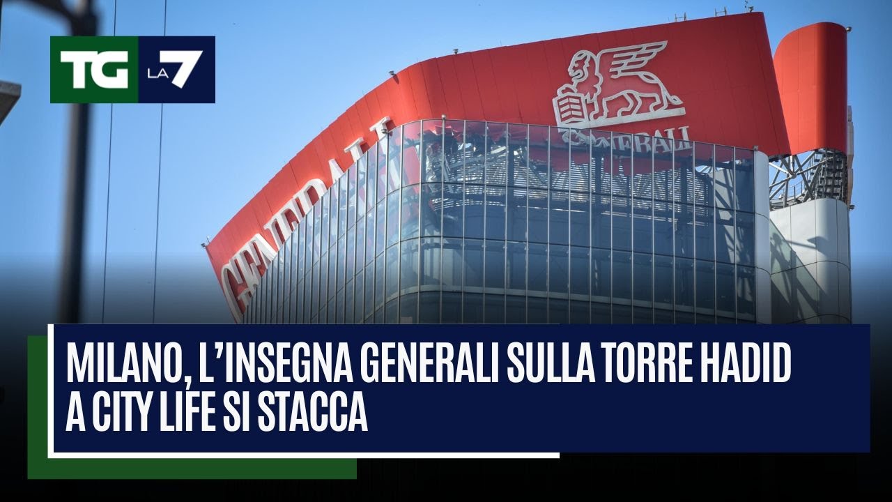 Milano, l’insegna Generali sulla torre Hadid a City Life si stacca ...