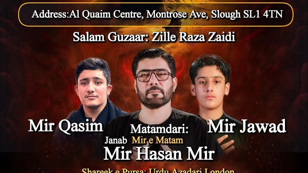 Mir Hasan Mir & Sons | Majlis Shahadat Bibi Sakina S.A | Al Quaim ...