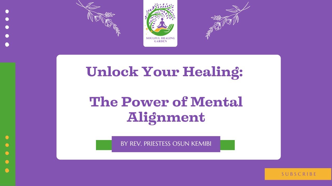 Unlock Your Healing: The Power of Mental Alignment - YouTube