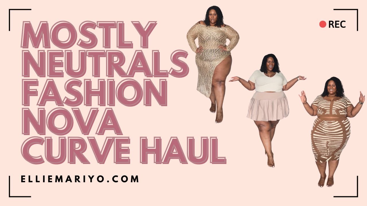 Mostly Neutrals Fashion Nova Curve | Try On Haul | Size 3X-4X | Plus ...