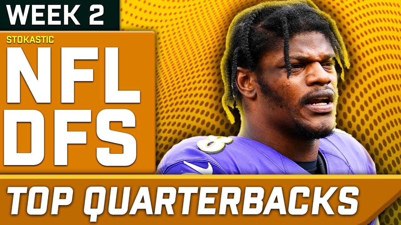 Elite QB Plays You CAN’T IGNORE | NFL DFS First Look Week 2 QB Picks | NFL DFS Strategy - YouTube