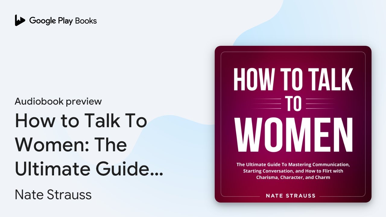 How to Talk To Women: The Ultimate Guide To… by Nate Strauss ...