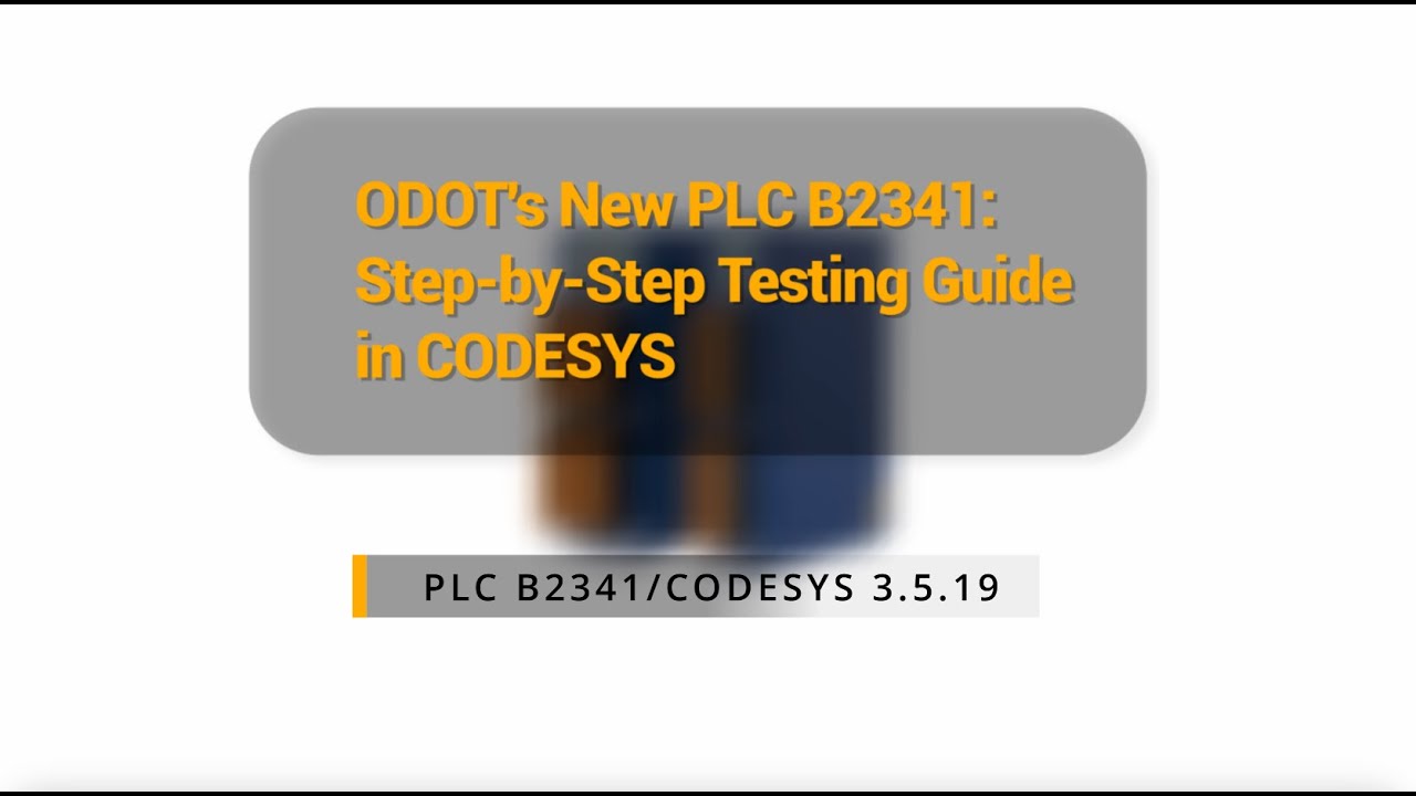 ODOT's New PLC B2341: Step-by-Step Testing Guide in CODESYS - YouTube