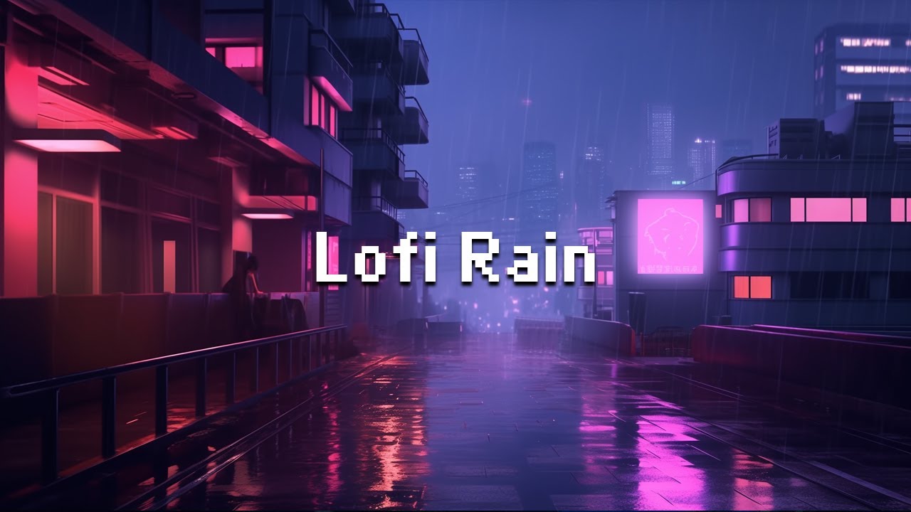 Lofi Rain In The Night City ☔ Lofi Hip Hop Radio 📺 Chill Beats To Relax ...