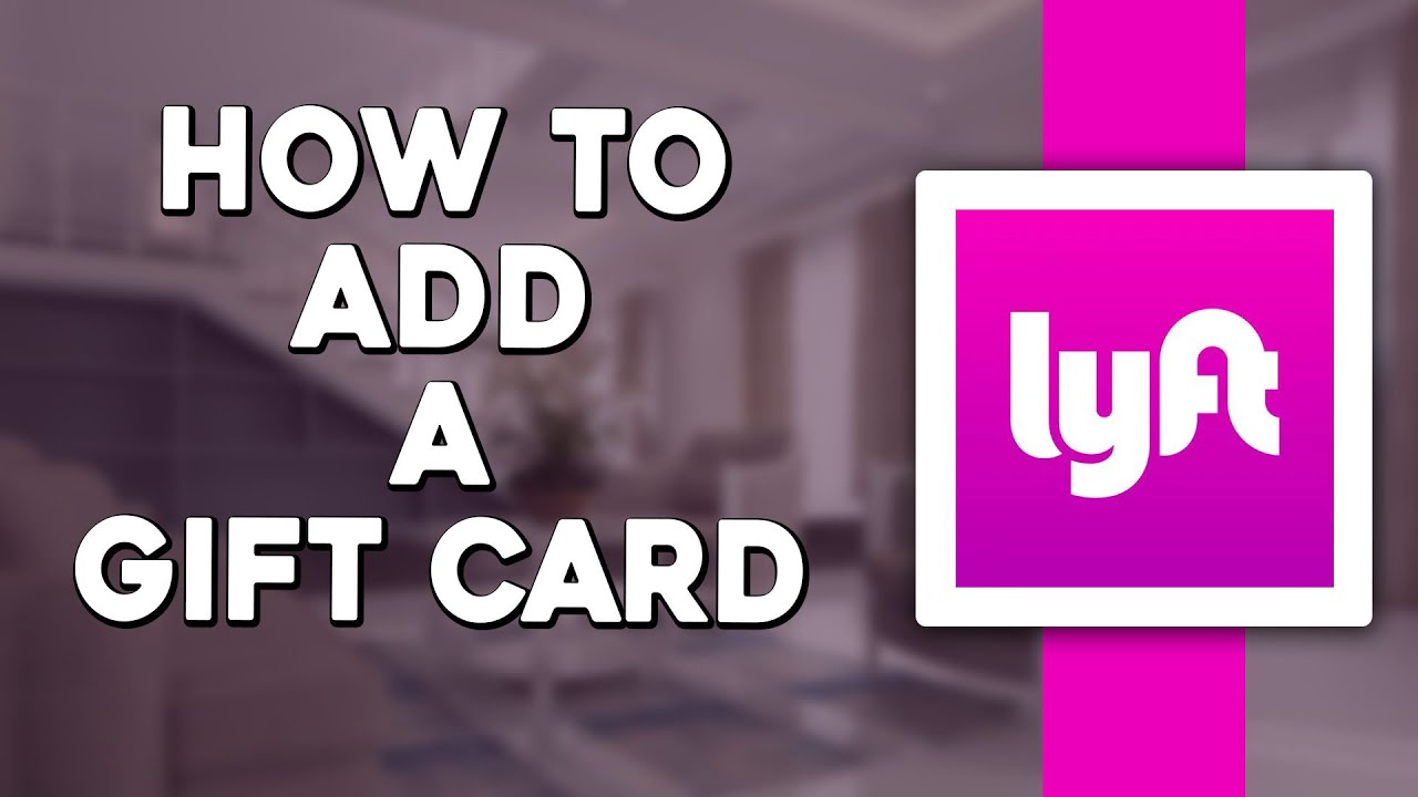 How To Add A Lyft Gift Card (Quick & Easy) - YouTube