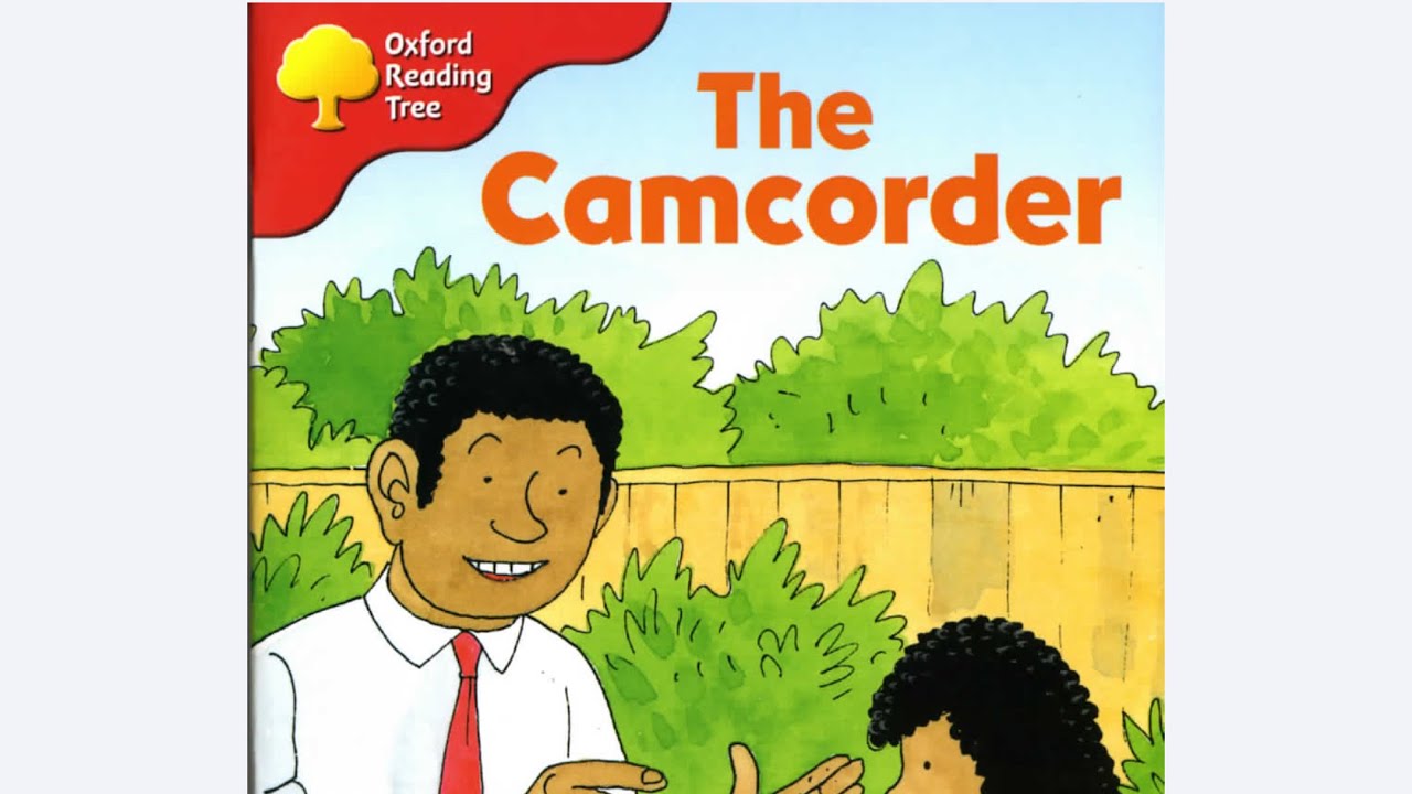 ORT- Oxford reading tree read aloud- The Camcorder - YouTube