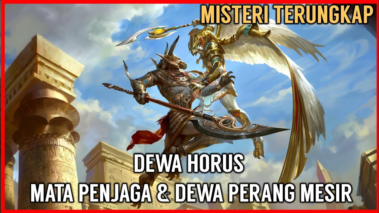 MISTERI TERUNGKAP: DEWA HORUS, DEWA PERANG DAN PENJAGA DUNIA MESIR KUNO ...