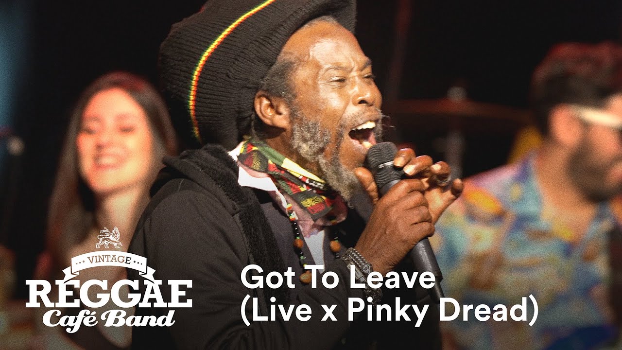 Vintage Reggae Café Band - Got To Leave / Un Beso y Una Flor (Live x ...
