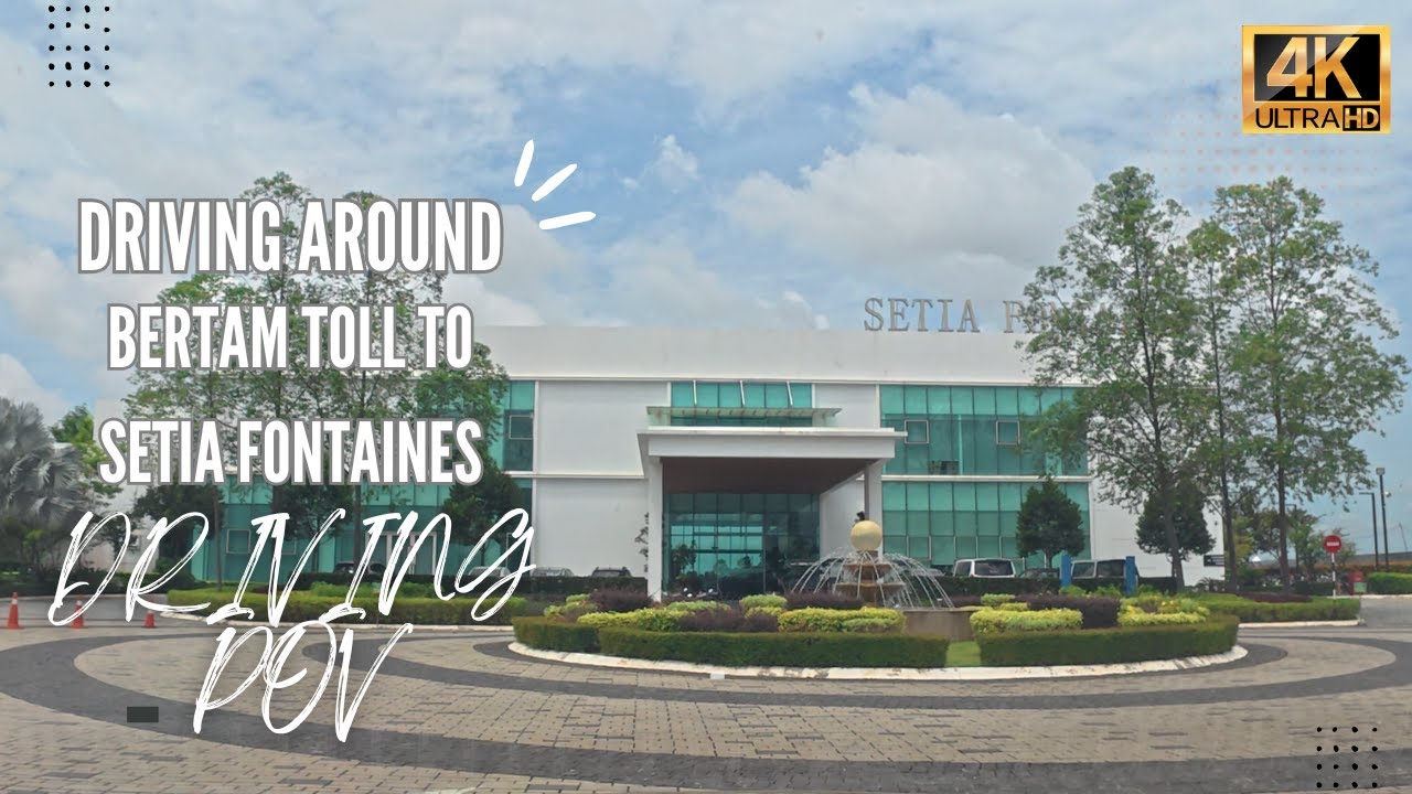 Driving POV | Plaza Tol Bertam to Setia Fontaines | Smooth Township ...