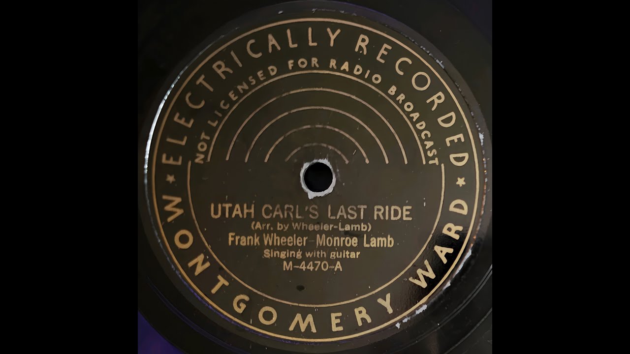 Frank Wheeler and Monroe Lamb - Utah Carl's Last Ride (1929) - YouTube