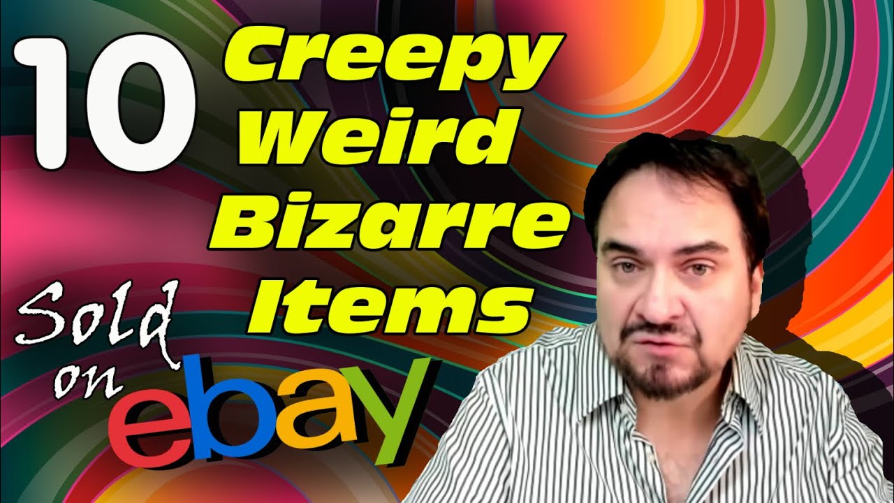 10 Weird Creepy Bizarre Items That Sold On eBay - YouTube