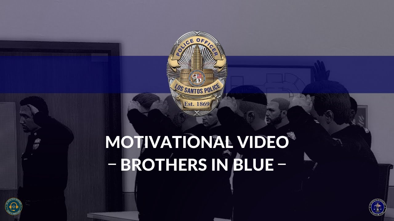 [LURP] [LSPD] Motivational Video - BROTHERS IN BLUE - YouTube