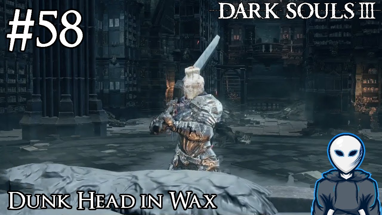 Dunk Head in Wax - Dark Souls III Let's Play - Episode #58 - YouTube