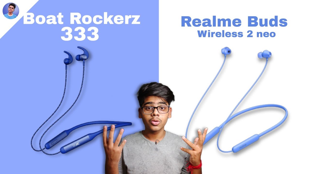 boat rockerz 333 vs realme buds wireless 2 neo - comparision | pricing ...