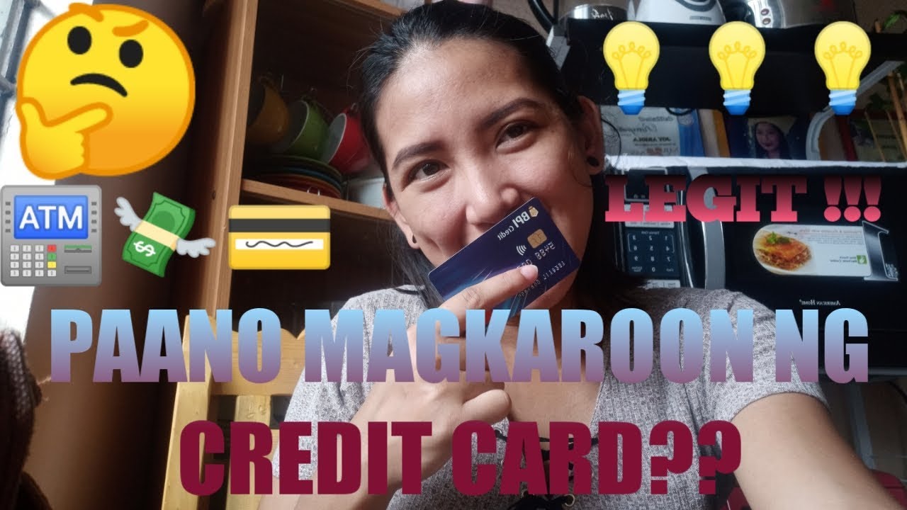 PAANO MAGKAROON NG CREDIT CARD KAHIT DI KA NAG AAPPLY ! | HOW TO GET ...