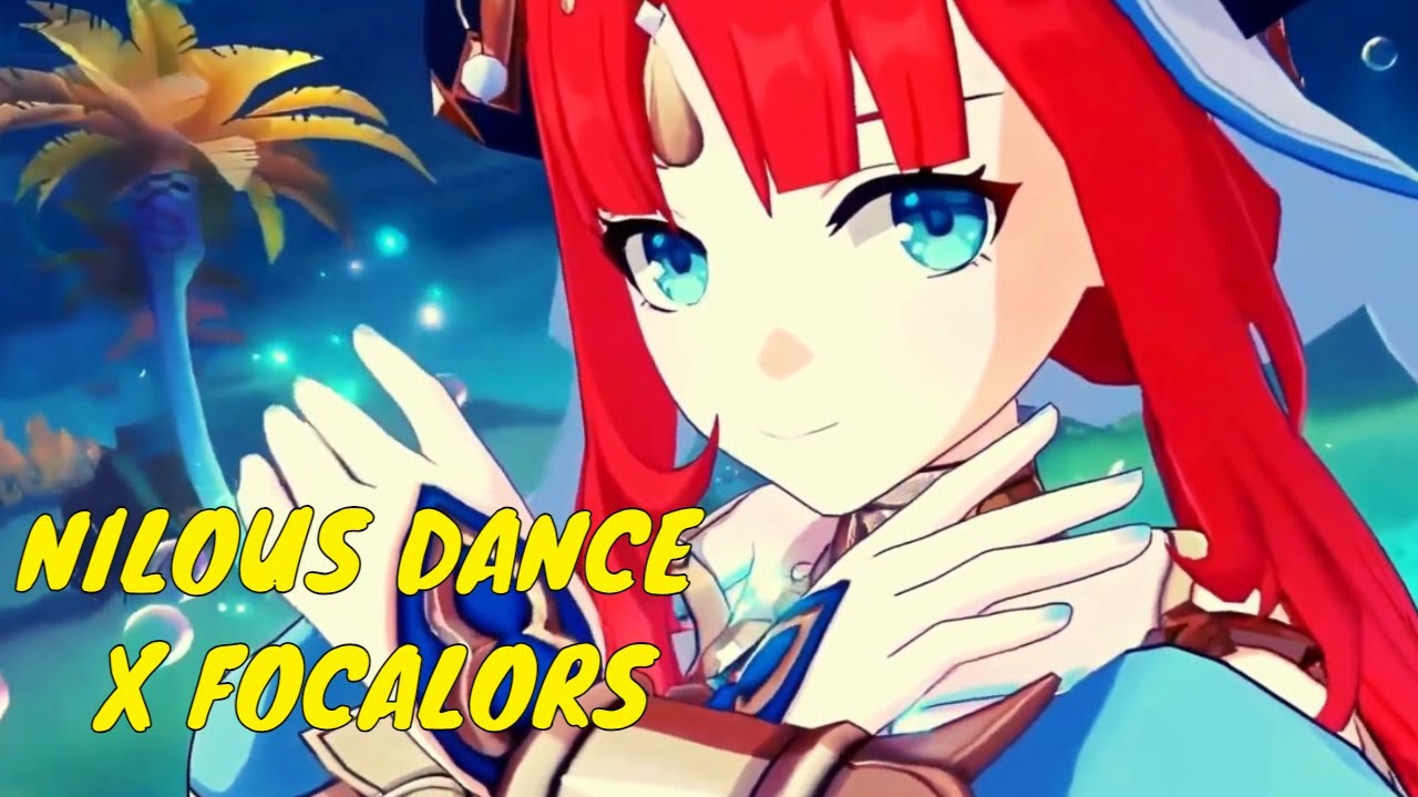 NILOUS DANCE X FOCALORS THEME EDIT | Genshin Impact - YouTube