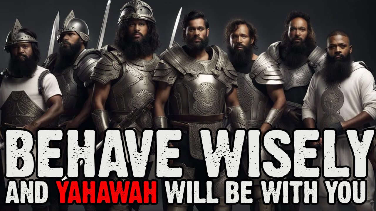Behave Wisely and Yahawah Will be With You! - Israelite Teaching - YouTube