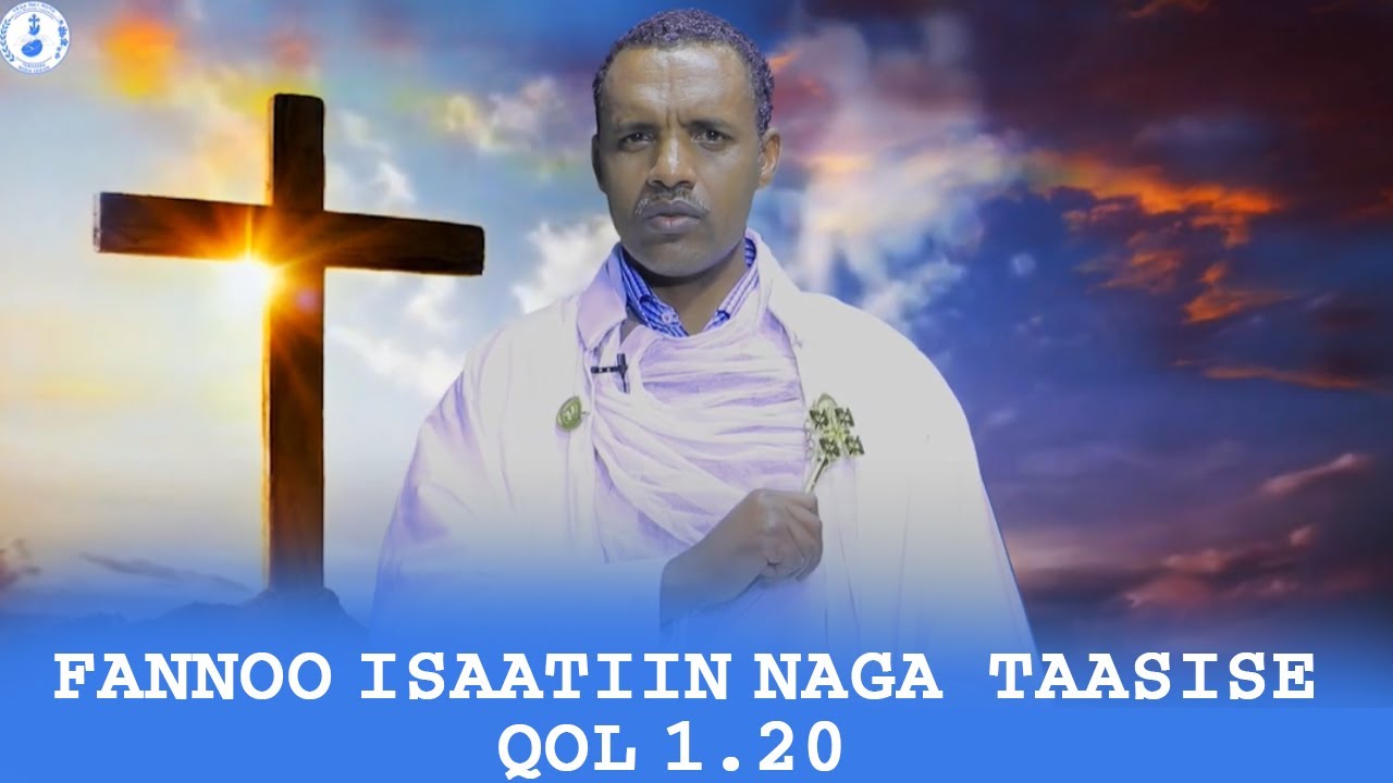 Fannoo Isaatiin Naga Taasise Qol 1.20 - YouTube