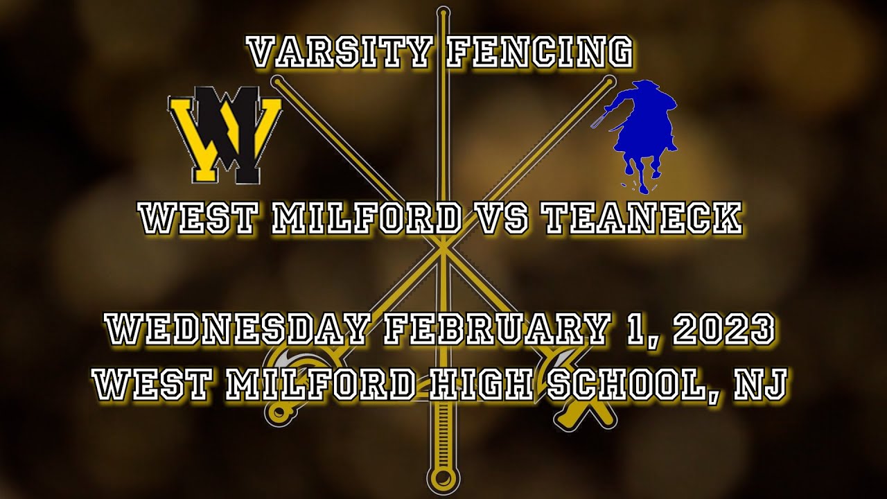 Varsity Fencing West Milford vs Teaneck - February 1, 2023 - YouTube