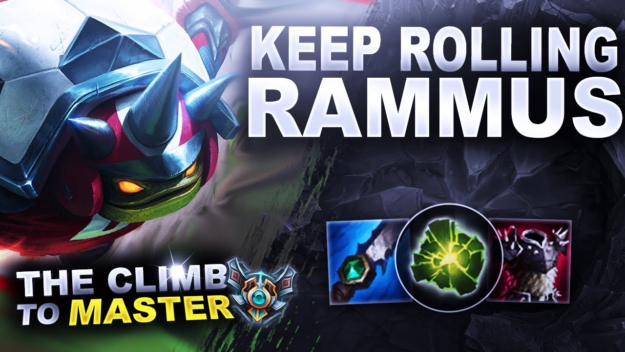 JUST KEEP ROLLING! ON RAMMUS! - Climb to Master | League of Legends ...