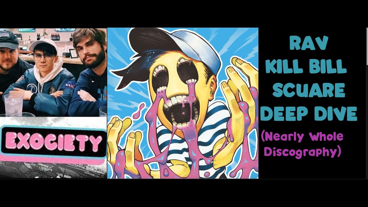 RAV, KILL BILL, & SCUARE DEEP DIVE ( Discography Review, Showcase ...